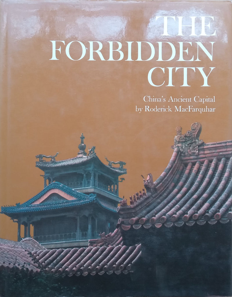 The Forbidden City: China’s Ancient Capital | Roderick ...