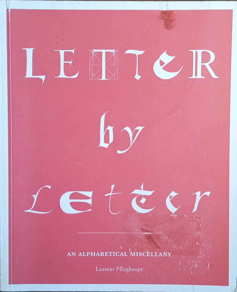 Title: Letter by Letter: An Alphabetical MiscellanyAuthor/s: Laurent ...
