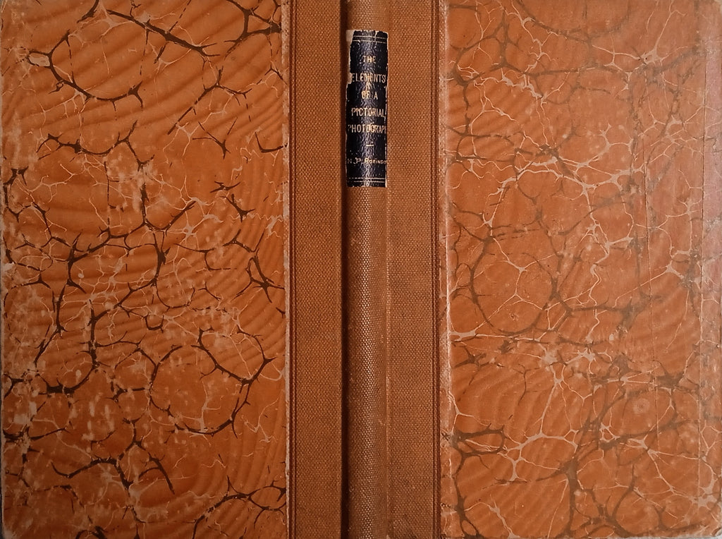 Title: The Elements of a Pictorial Photograph Author/s: H.P. Robinson ...